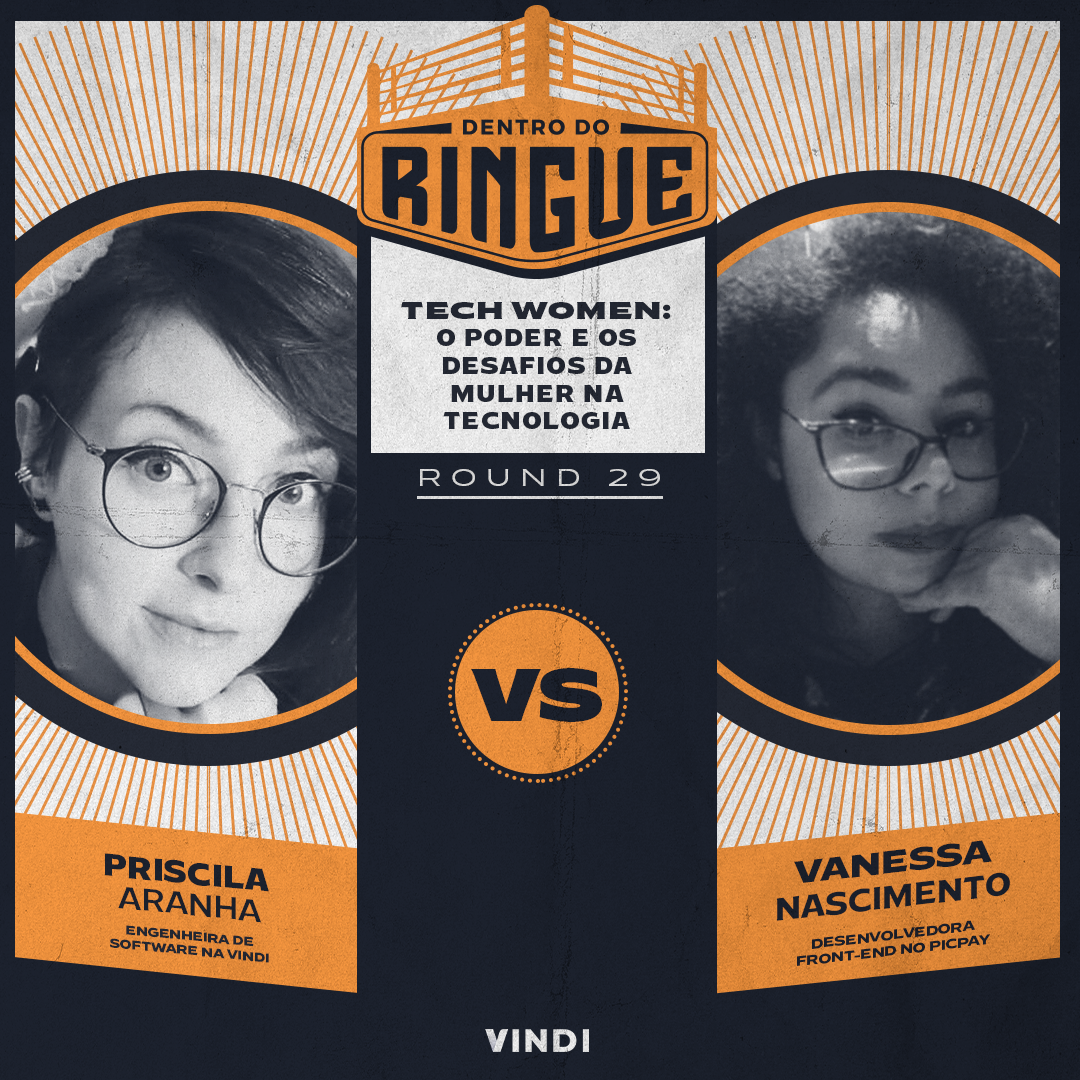 #29 Tech Women: o poder e os desafios da mulher na tecnologia